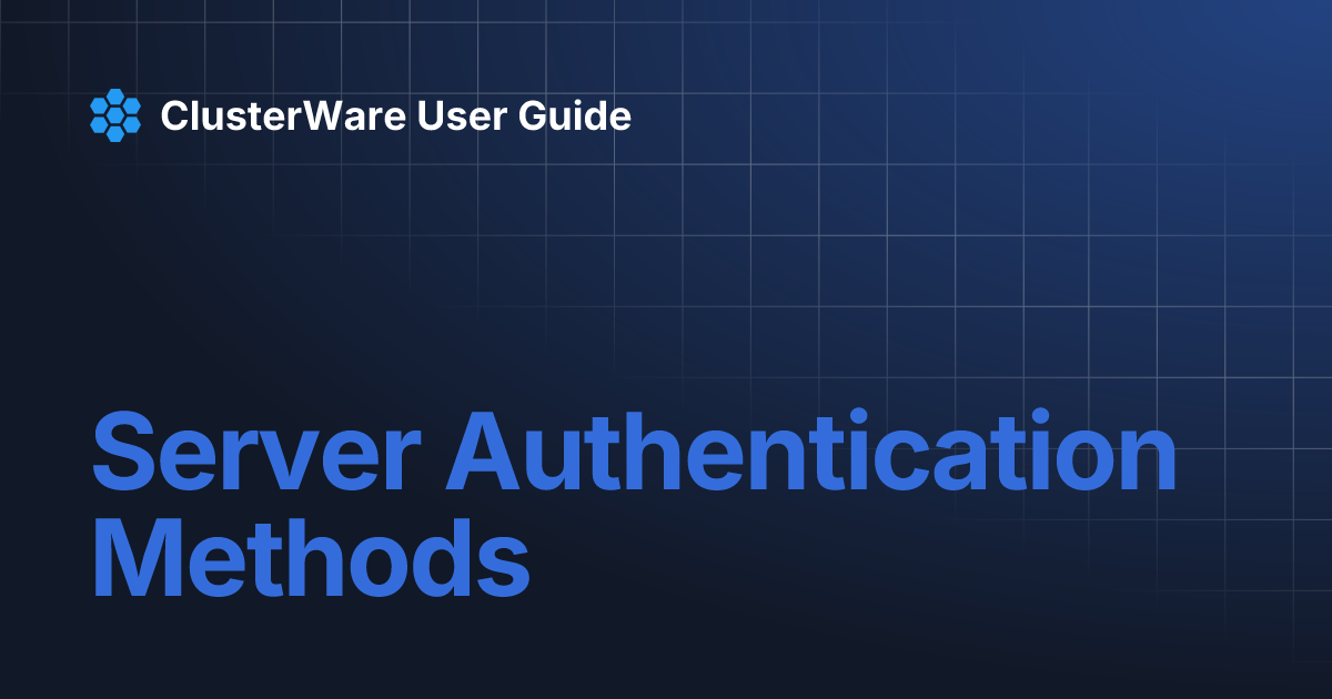 Server Authentication Methods | ClusterWare User Guide